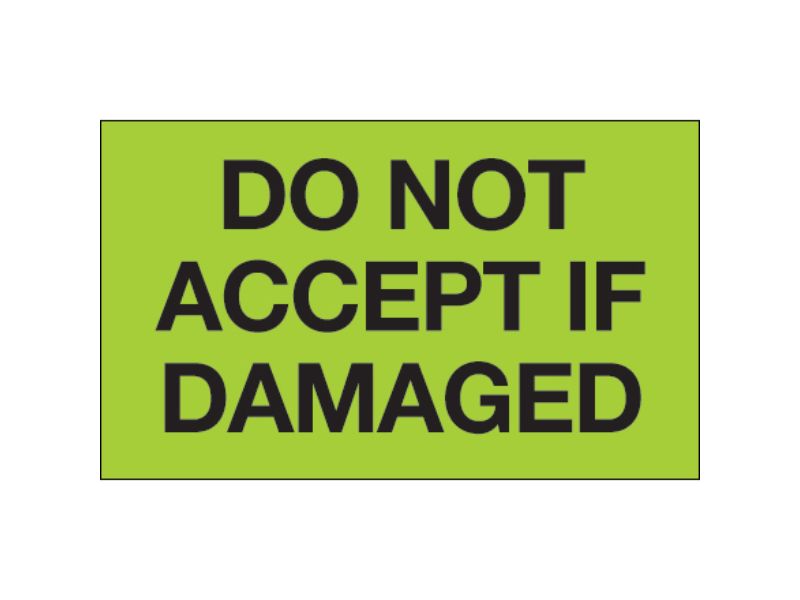 Do Not Accept If Damaged Fluorescent Labels