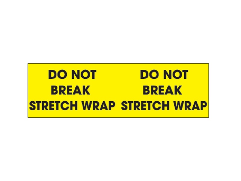 Do Not Break Stretch Wrap Fluorescent Labels