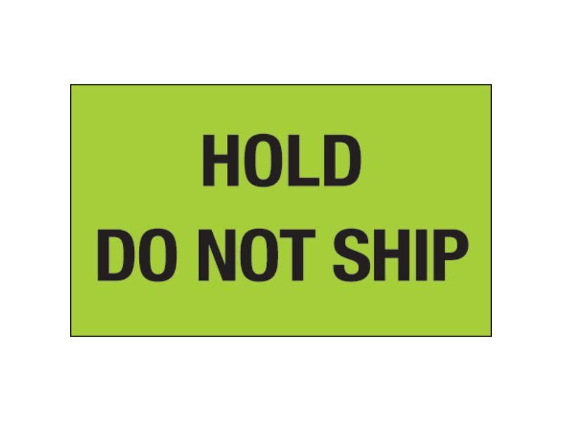 Hold - Do Not Ship Fluorescent Labels