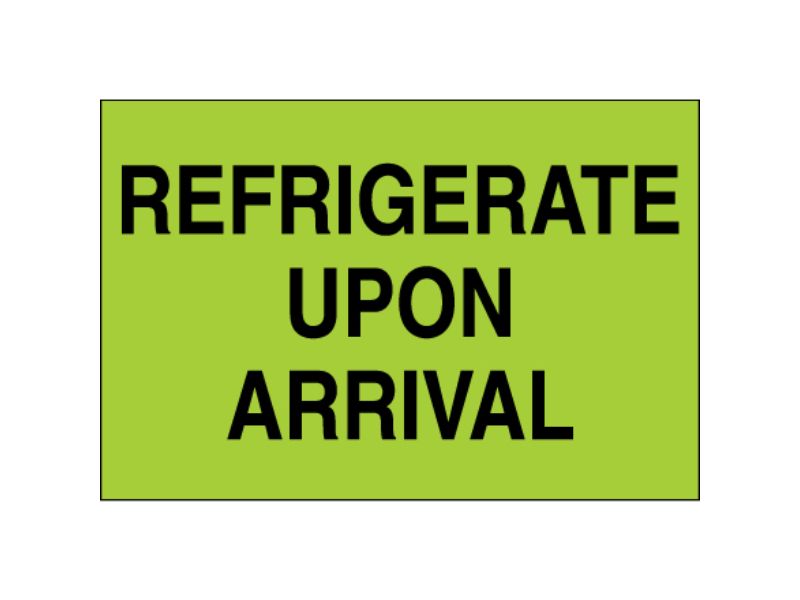 Refrigerate Upon Arrival Fluorescent Green Labels